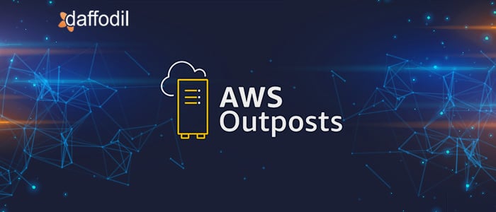 All About AWS Outposts and its Benefits