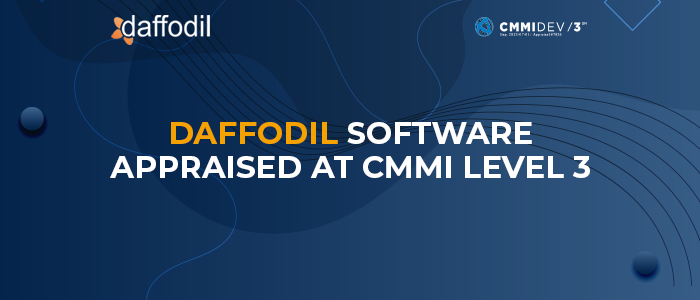 Daffodil Software appraised at CMMI LEVEL 3