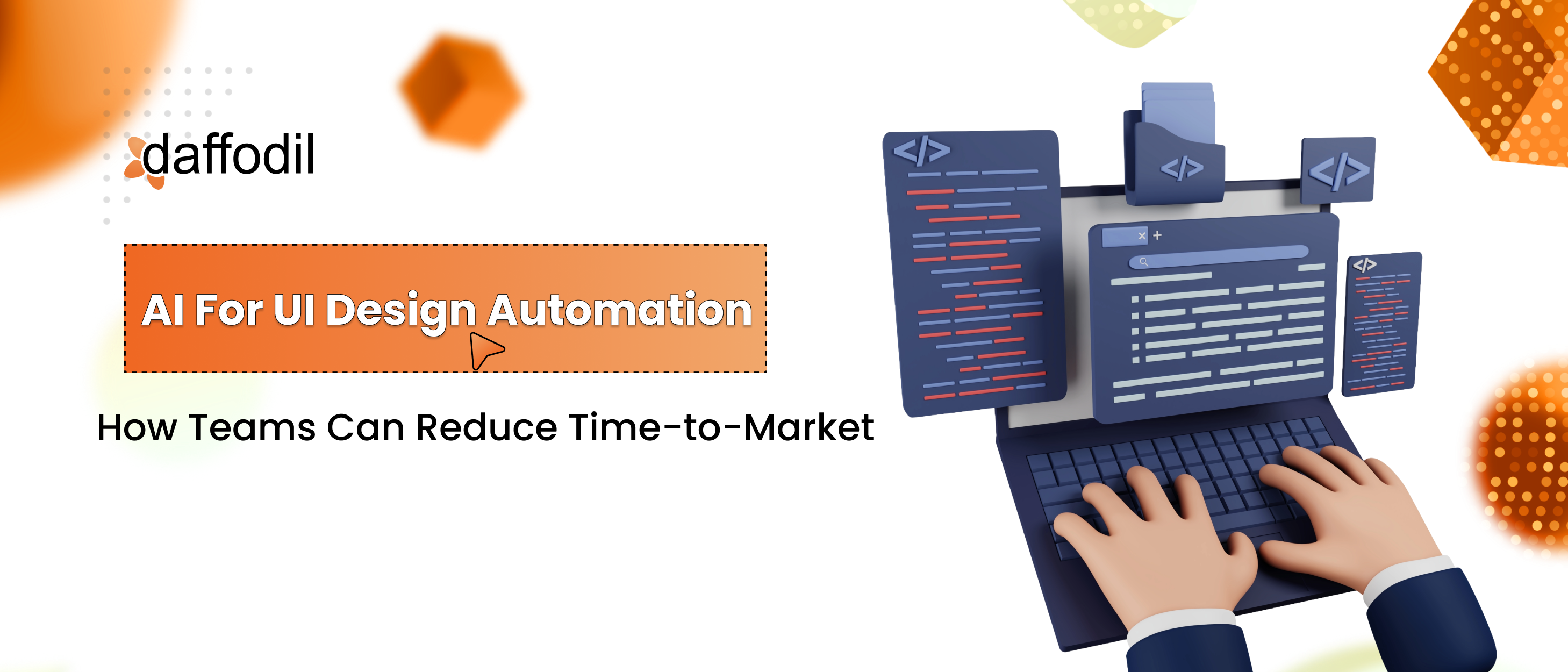 AI for UI Design Automation: How Teams Can Reduce Time to Market